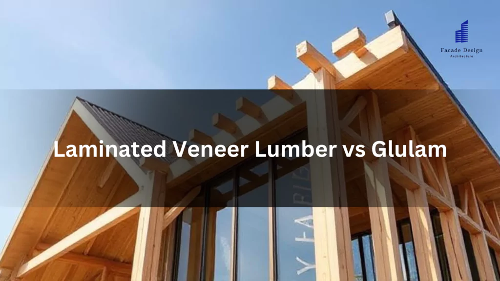 Glulam Vs Lvl Strength: What's the Difference Between The Two